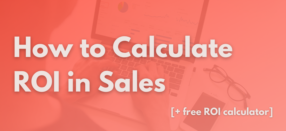 Sales ROI Calculator: Analyze Your Investments - Badger Maps